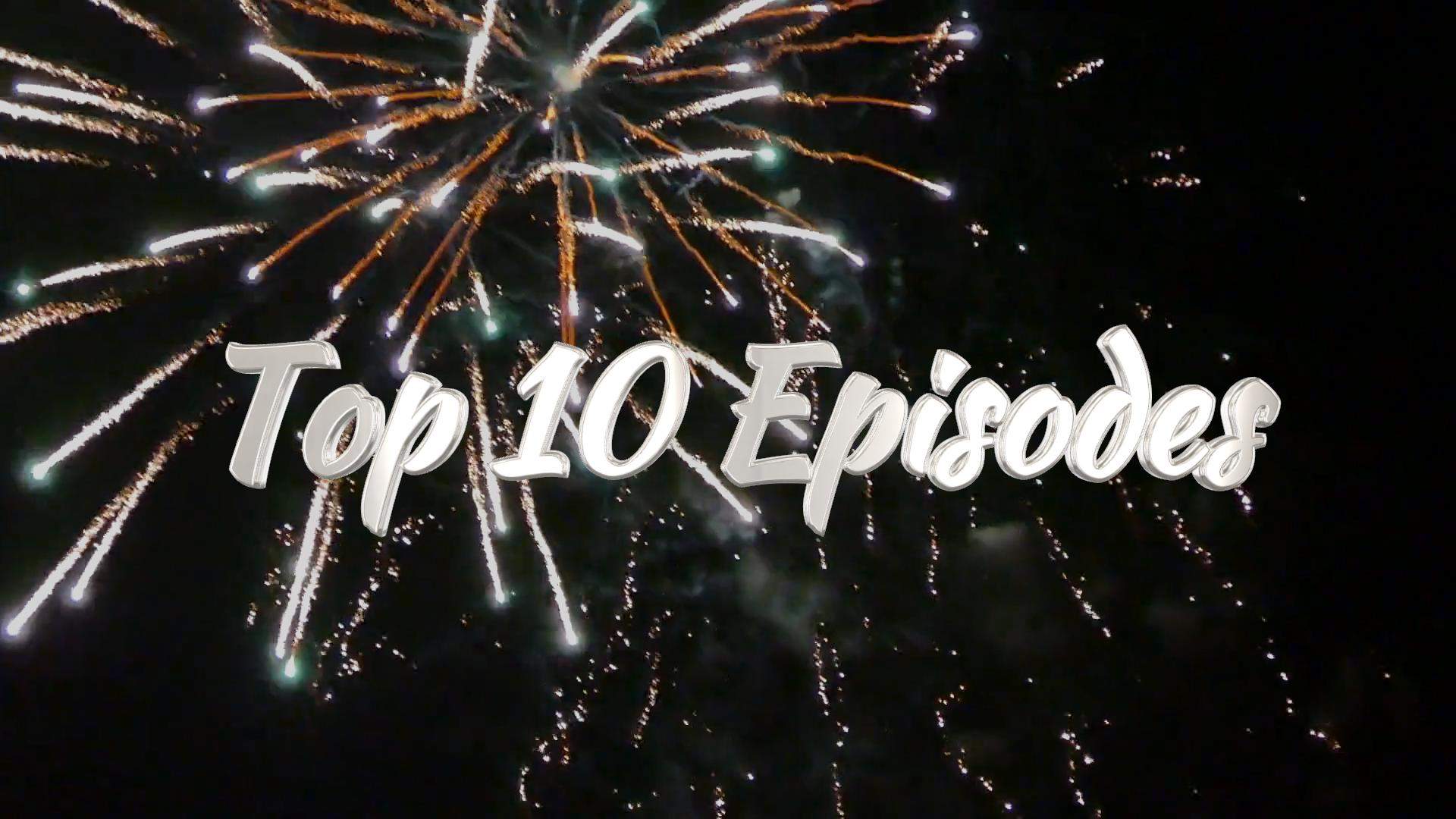 100th Episode Blast! The Top 10 Episodes! - Footsteps to Heaven